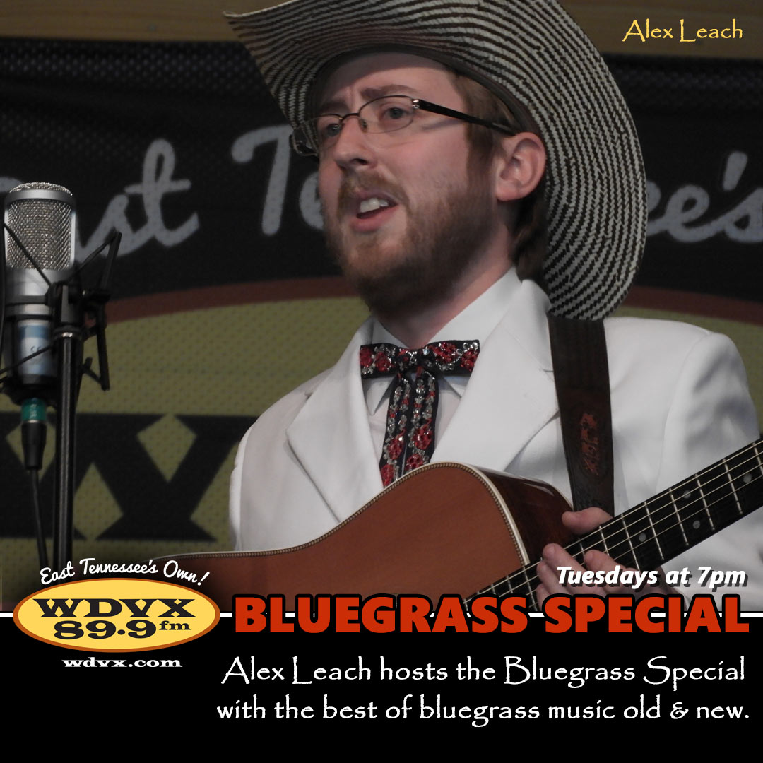 East Tennessee's Own WDVX — BLUEGRASS-SPECIAL